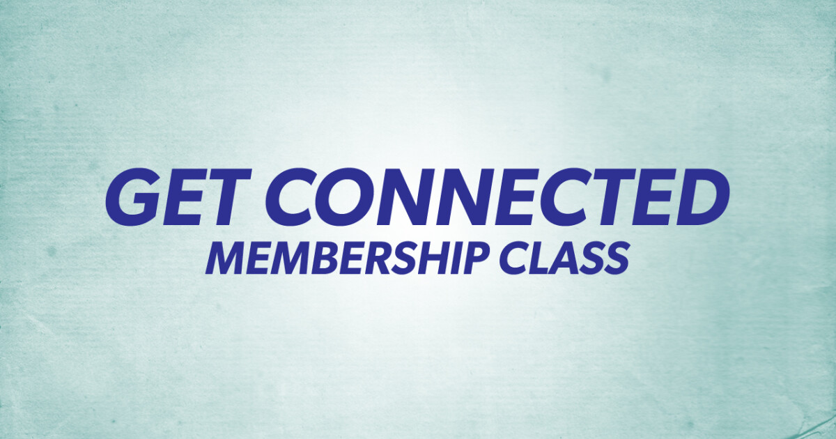 Get Connected Membership Sunday | Overcoming by Faith